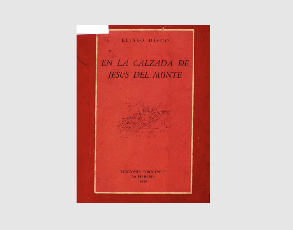 Sundays outside history: some observations on Eliseo Diego’s La Calzada ...
